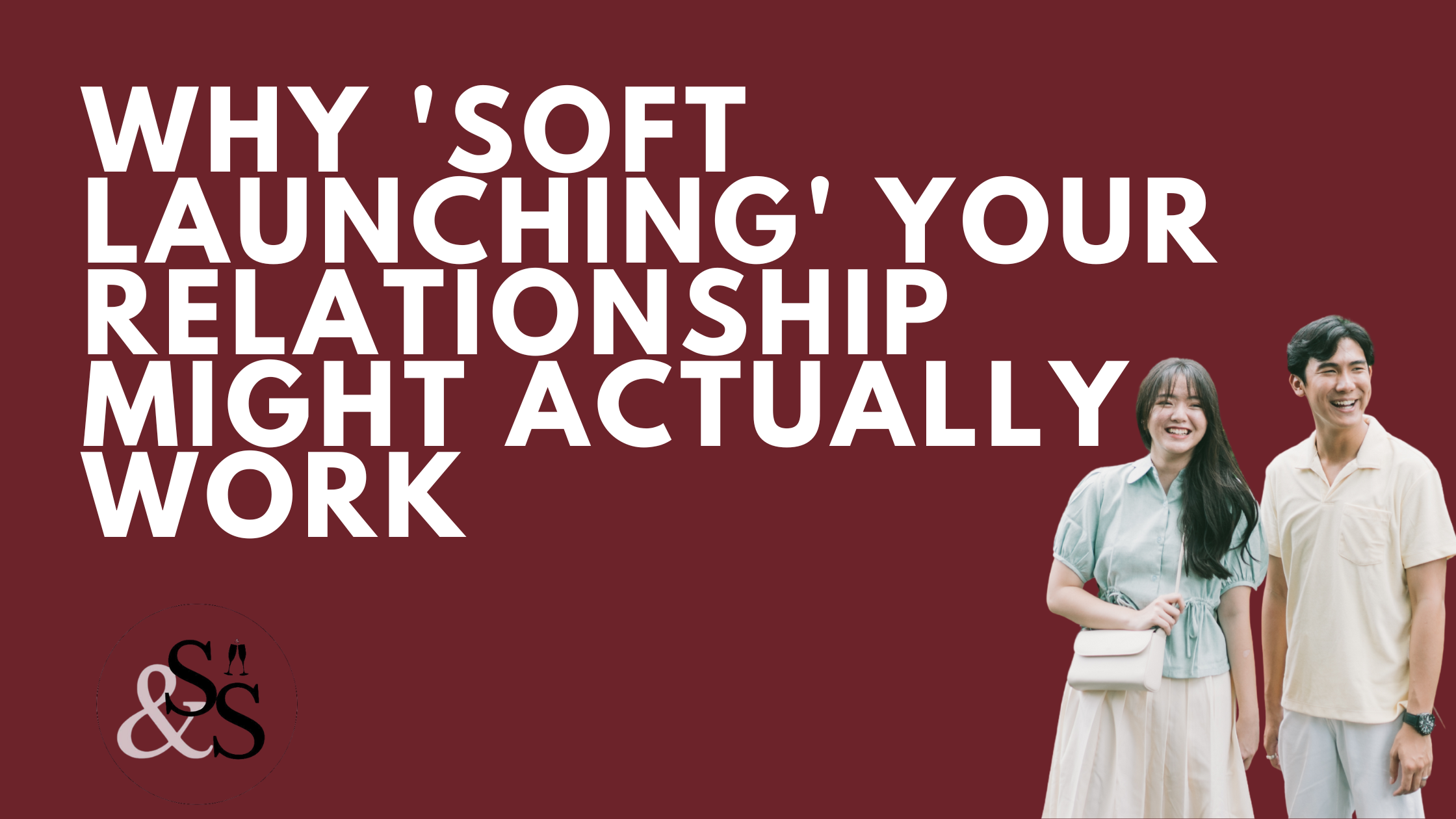 Why 'Soft Launching' Your Relationship Might Actually Work
